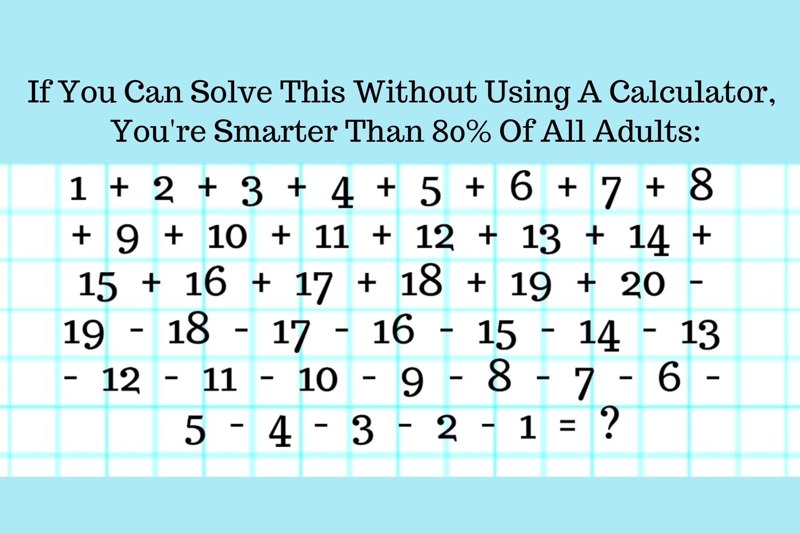 8 10 Adults Can t Work Through These Insanely Long Math Problems 