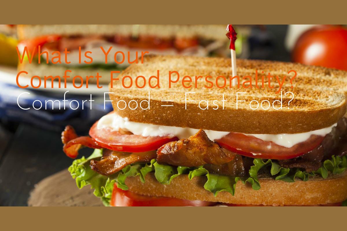 What Is Your Comfort Food Personality?
