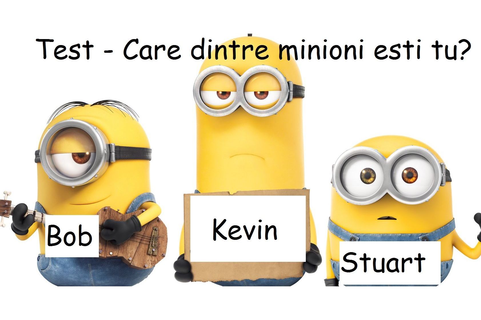 TEST - Care dintre minioni esti tu?