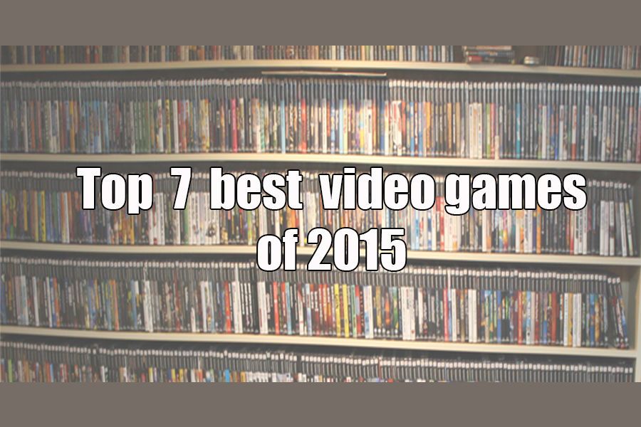 Top 7 best video games of 2015