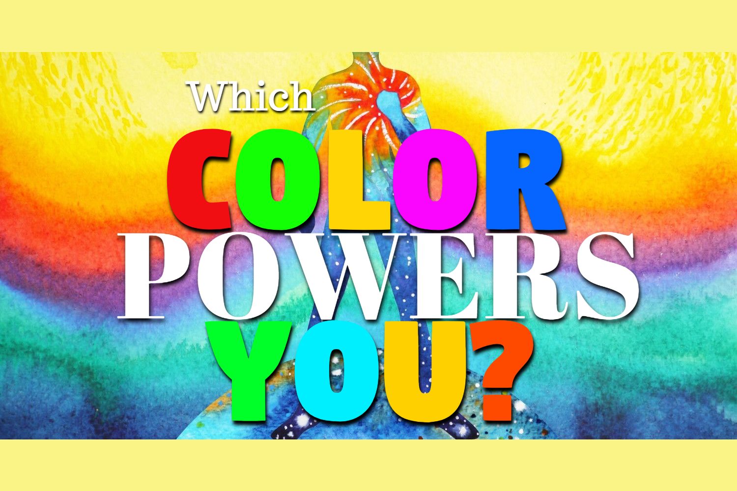 Which Color Powers YOU?