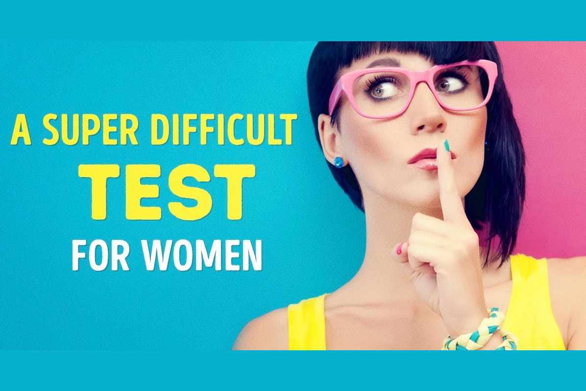 A super-difficult test for women that almost no one can pass