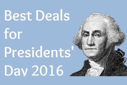 Best Deals for Presidents' Day 2016