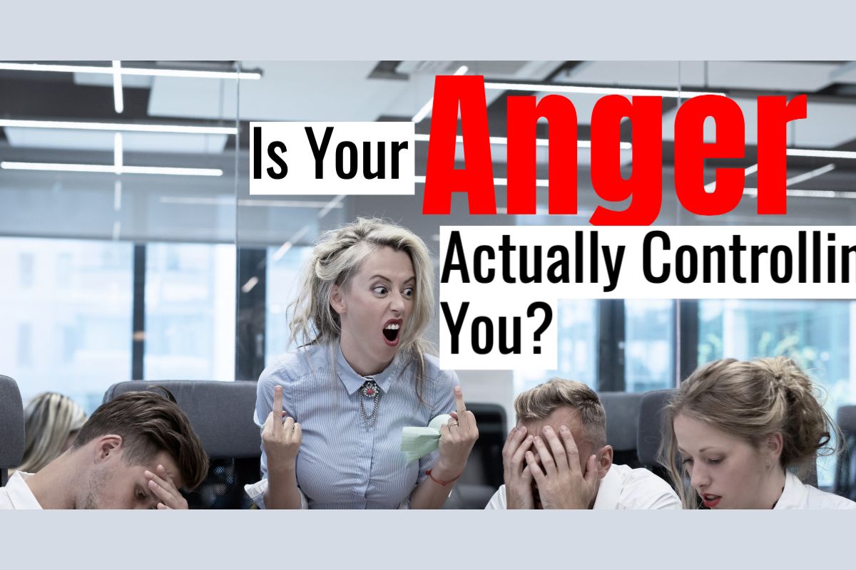 Is Your Anger Actually Controlling You? Answer These Questions And ...