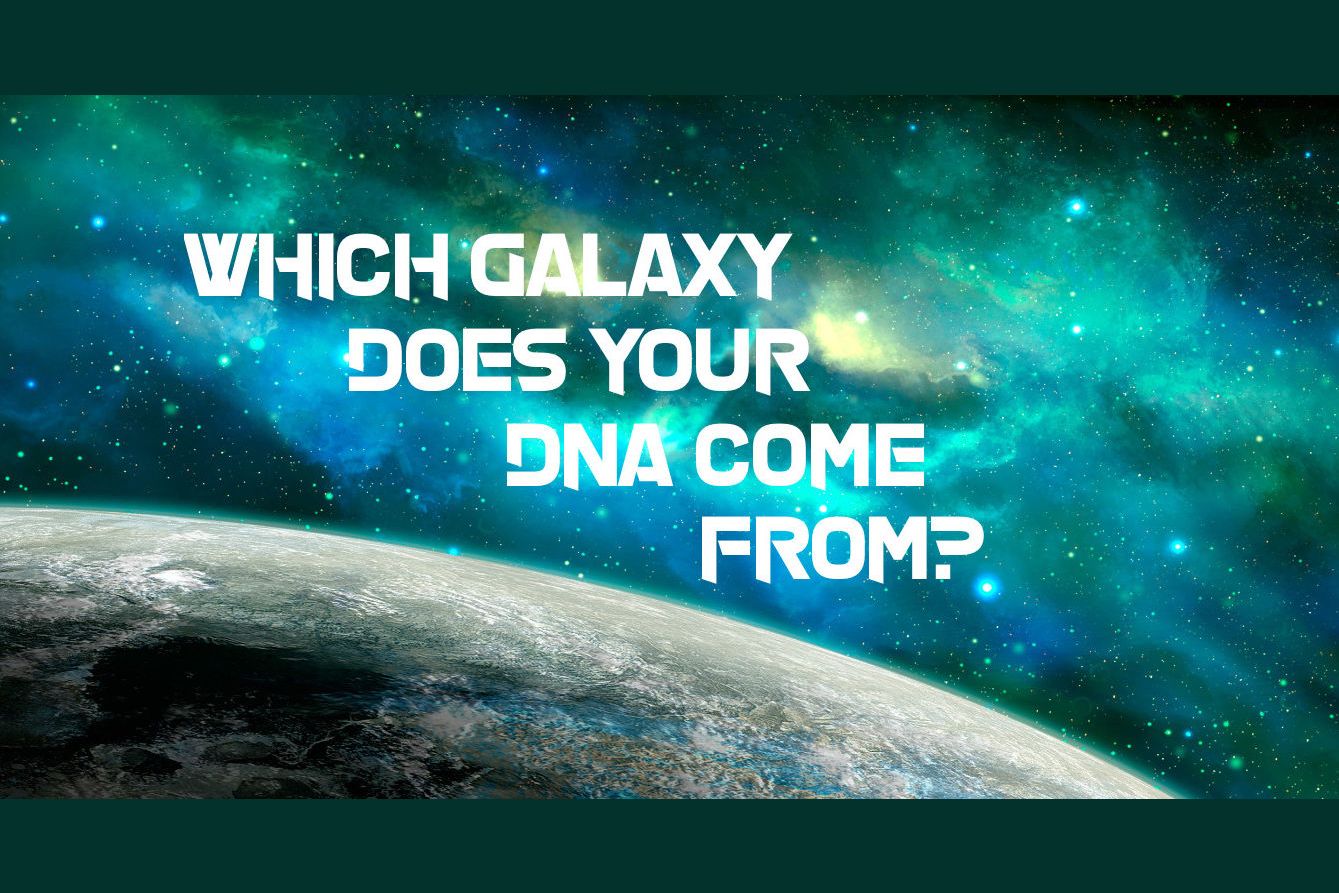Which Galaxy Does Your DNA Come From?