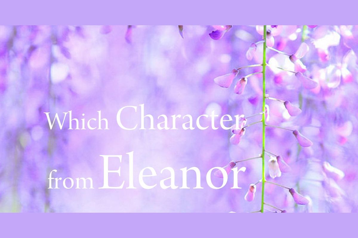Which Character from Eleanor Are You?