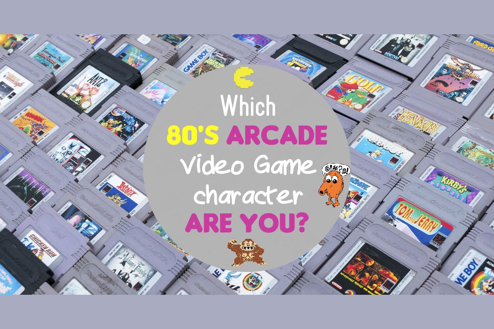 Which 80's Arcade Video Game Character Are You?