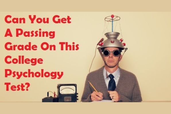 Can You Get A Passing Grade On This College Psychology Test?