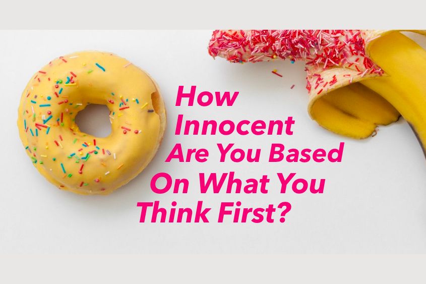 How Innocent Are You According To What You Think First?
