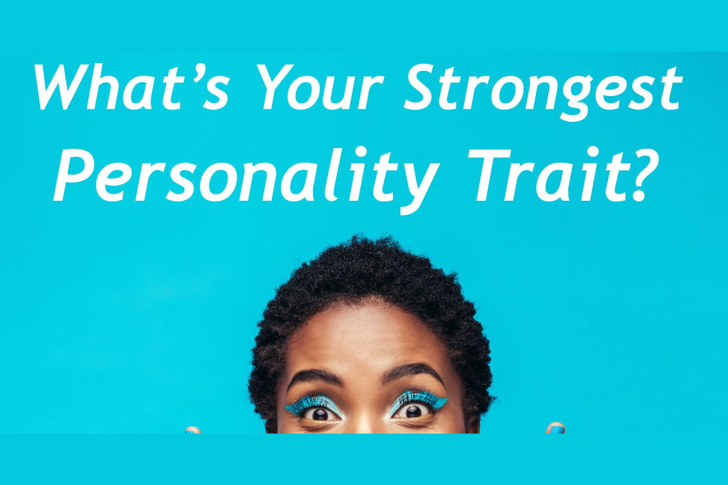 What's Your Strongest Personality Trait?