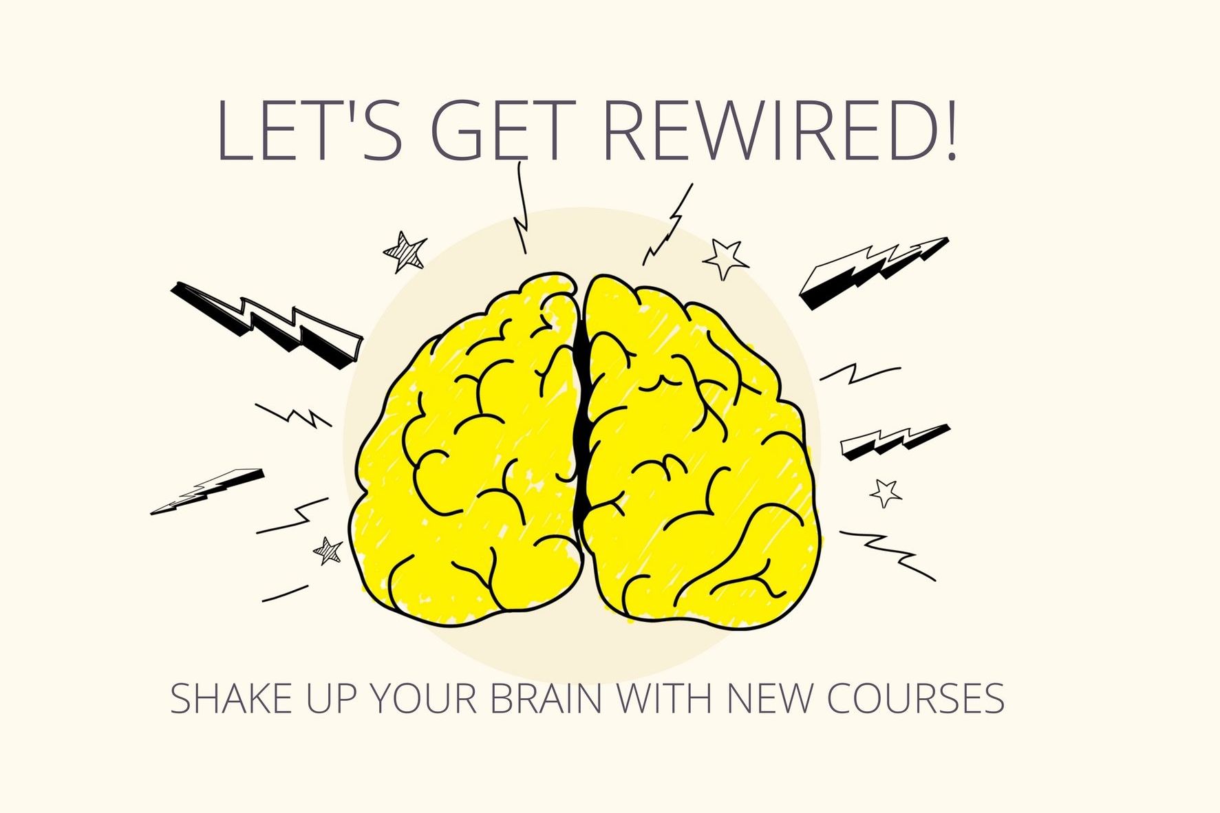 Rewire your brain!