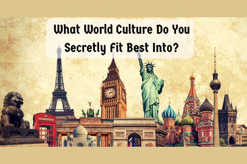 What World Culture Do You Secretly Fit Best Into?