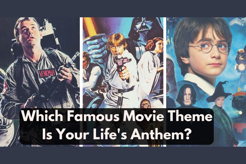 Which Famous Movie Theme Is Your Life's Anthem?
