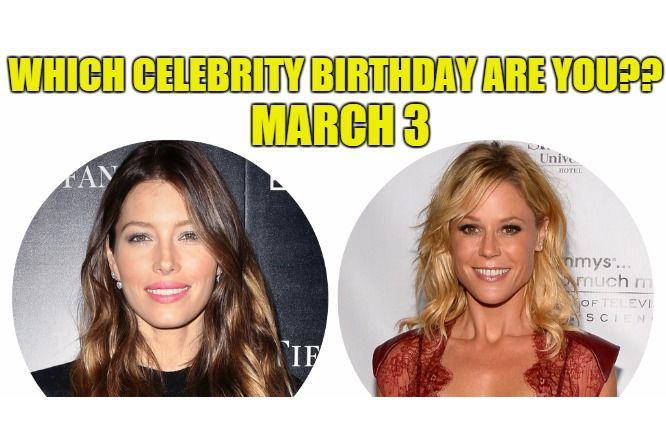 March 3: Which celebrity birthday are you?