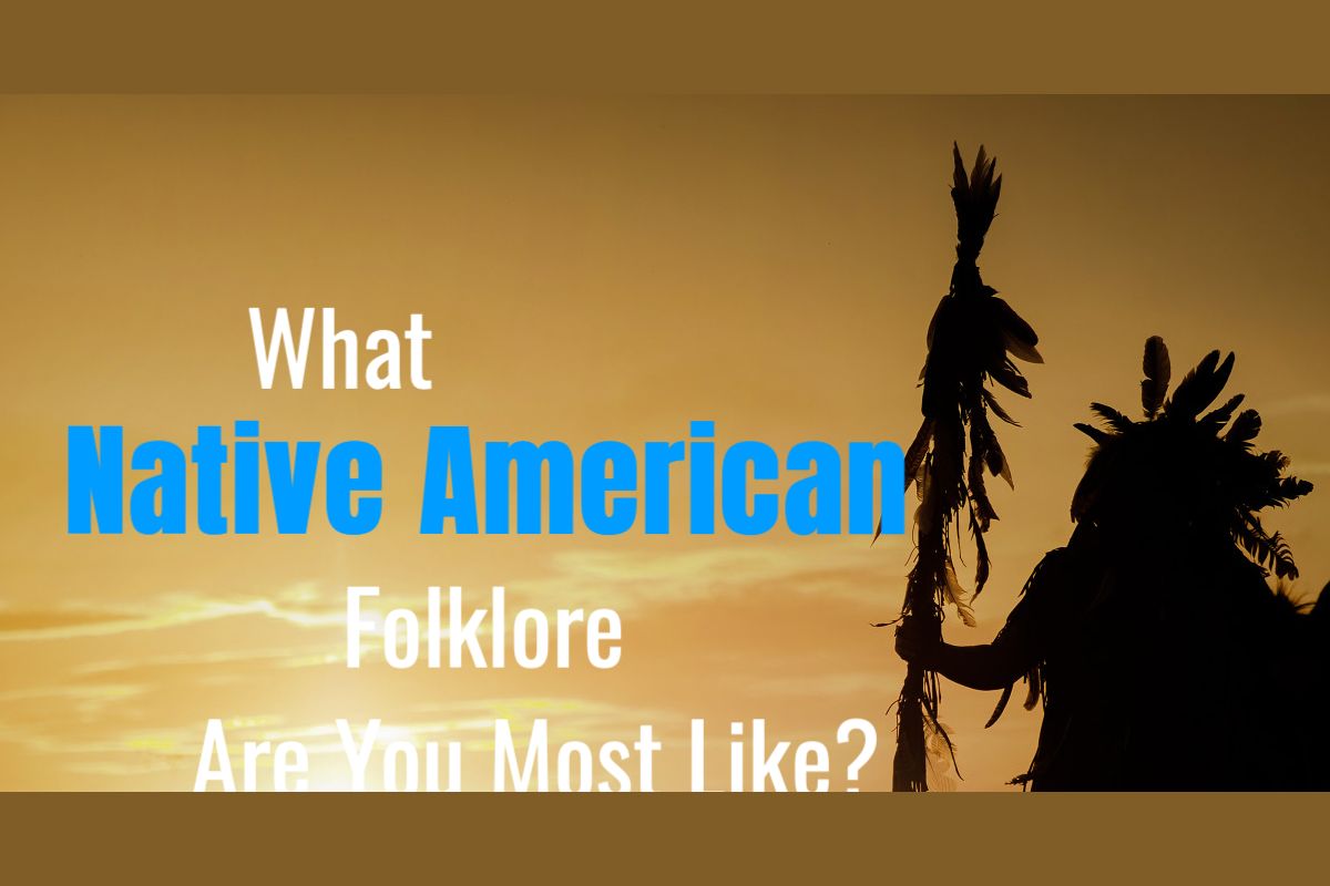 What Native American Folklore Are You Most Like? Answer These Questions ...