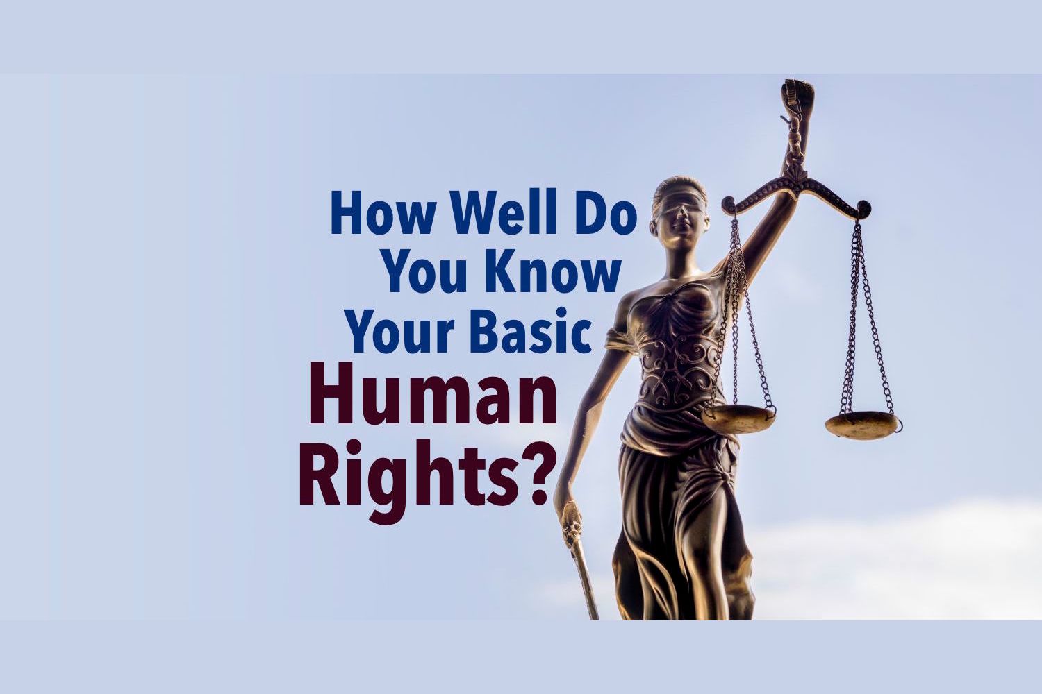 How Well Do You Actually Know Your Basic Human Rights?