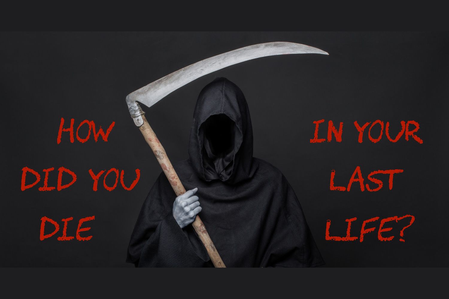 How Did You Die In Your Last Life?