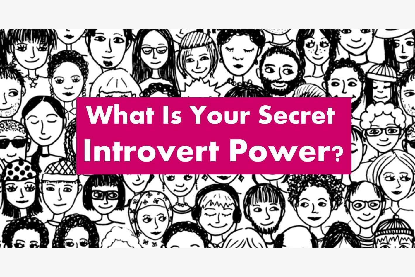 What Is Your Secret Introvert Power?