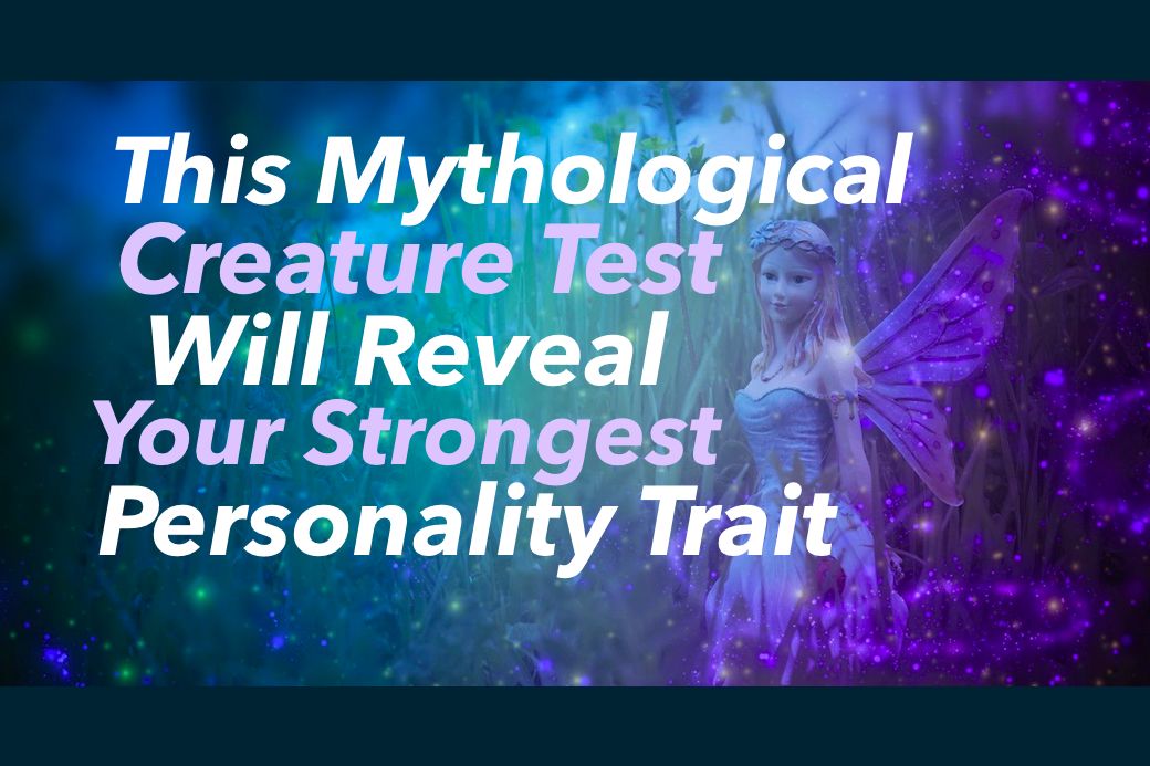This Mythological Creature Test Will Reveal Your Strongest Personality ...