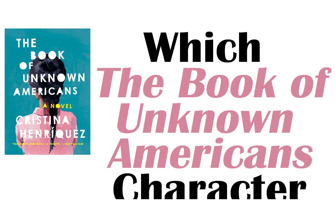 Which "The Book of Unknown Americans" Character Are You?