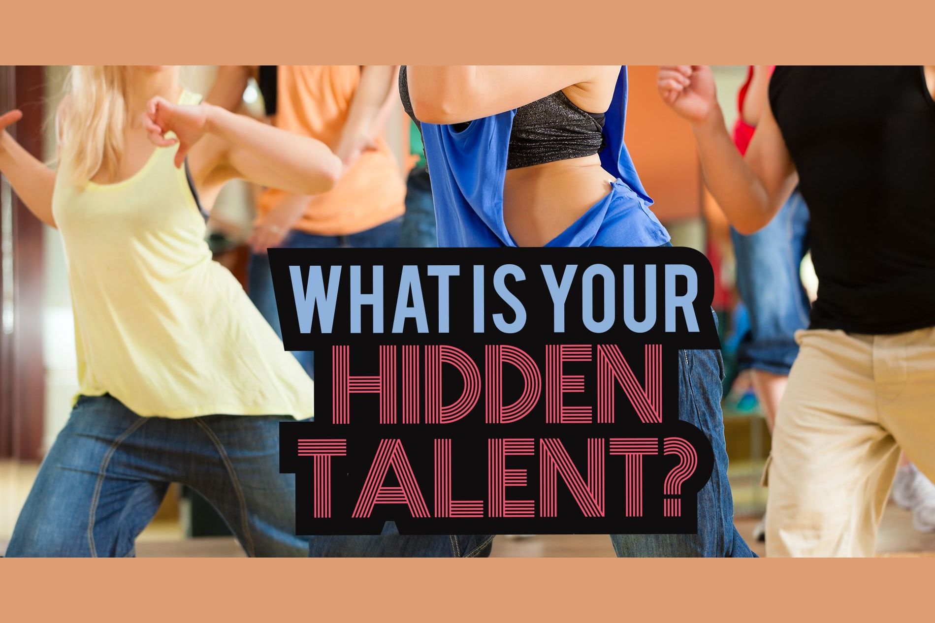 What Is Your Hidden Talent?