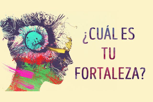 ¿Cuál es tu fortaleza?