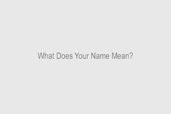 What Does Your Name Mean?