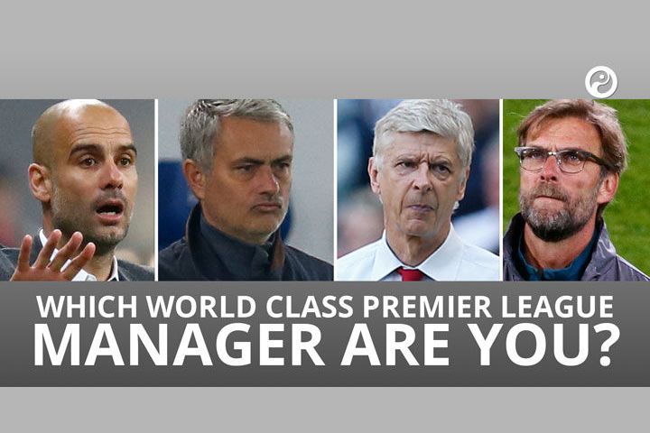 Which world-class Premier League manager are you?