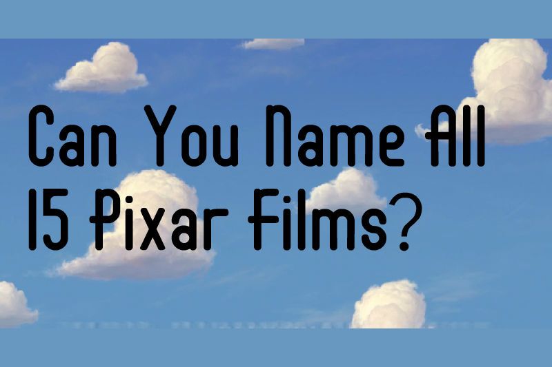 Can You Name All 15 Pixar Films By An Opening Scene Screenshot?