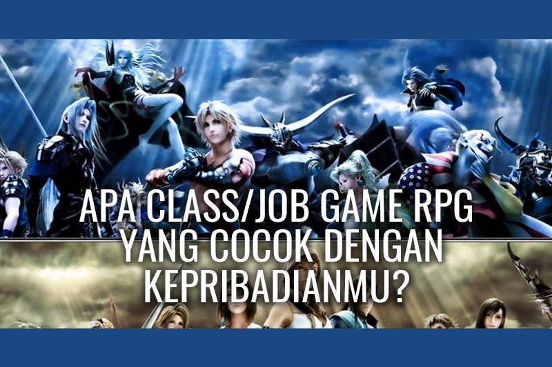 Apa Job/Class Game RPG Yang Cocok Untukmu?