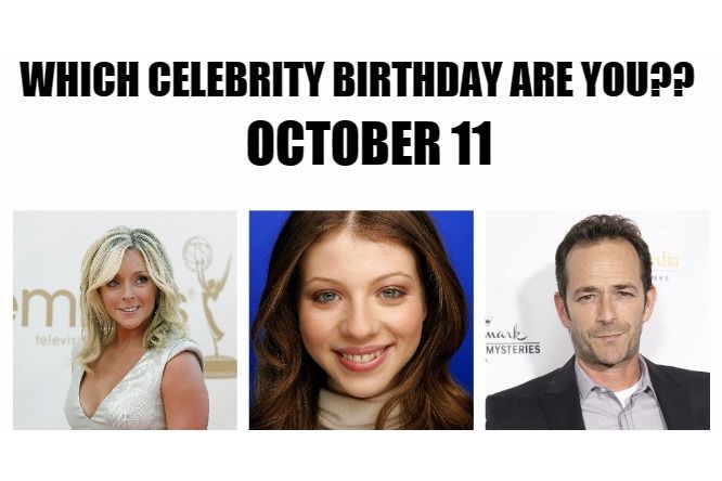October 11: Which celebrity birthday are you?