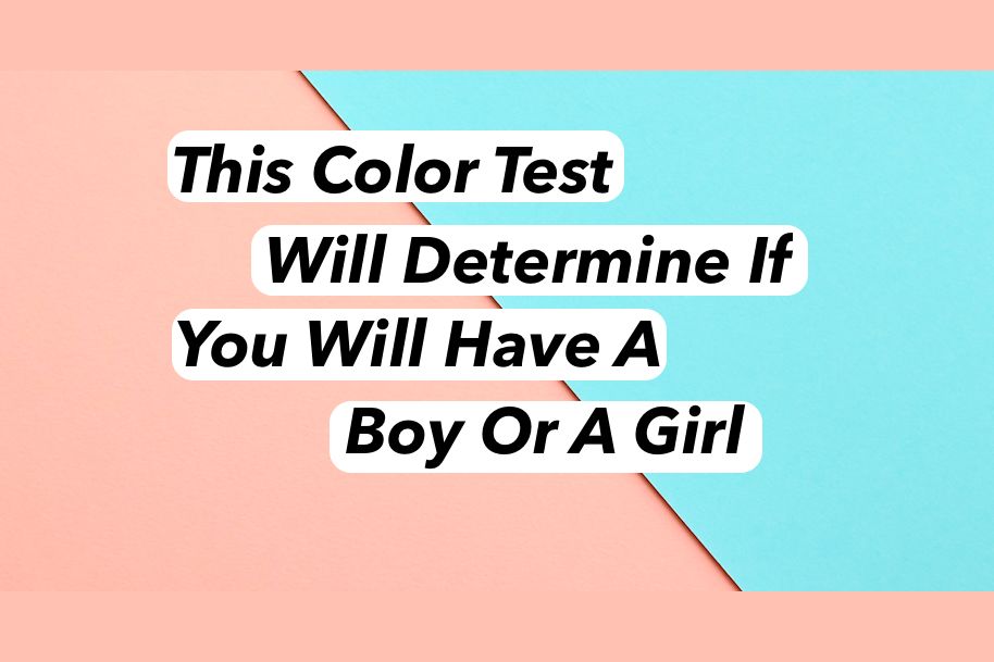 This Color Test Will Determine If You Will Have A Boy Or A Girl