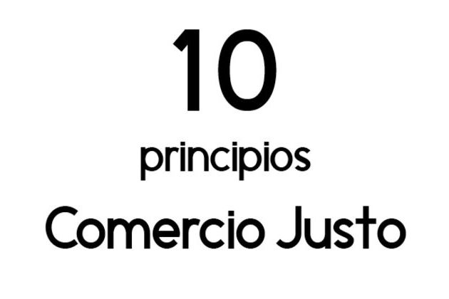 Los 10 principios del Comercio Justo