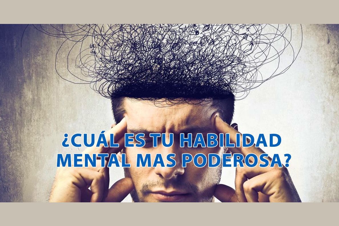 ¿cuál Es Tu Habilidad Mental Más Poderosa