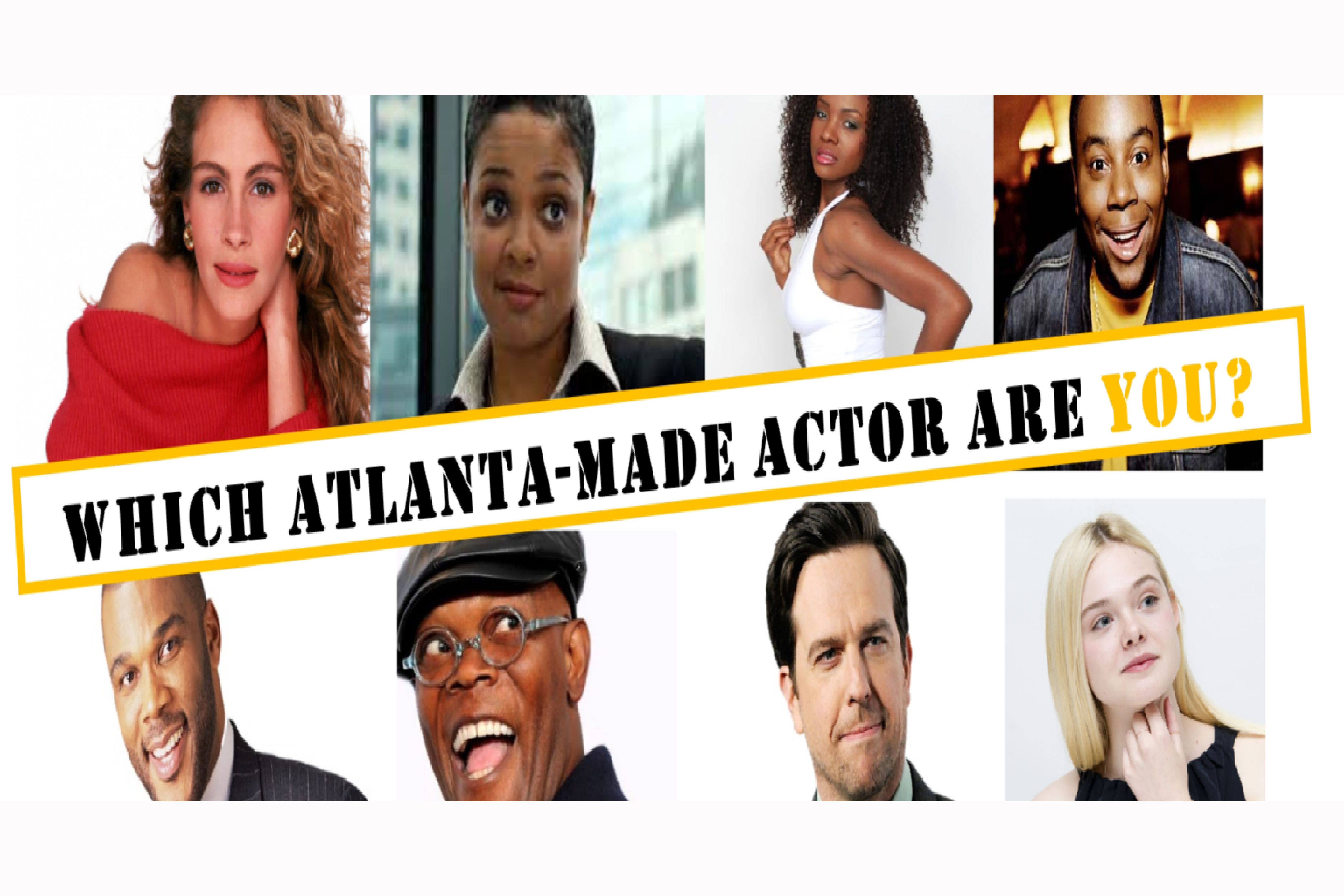 Which famous Atlanta-made actor are YOU most like?