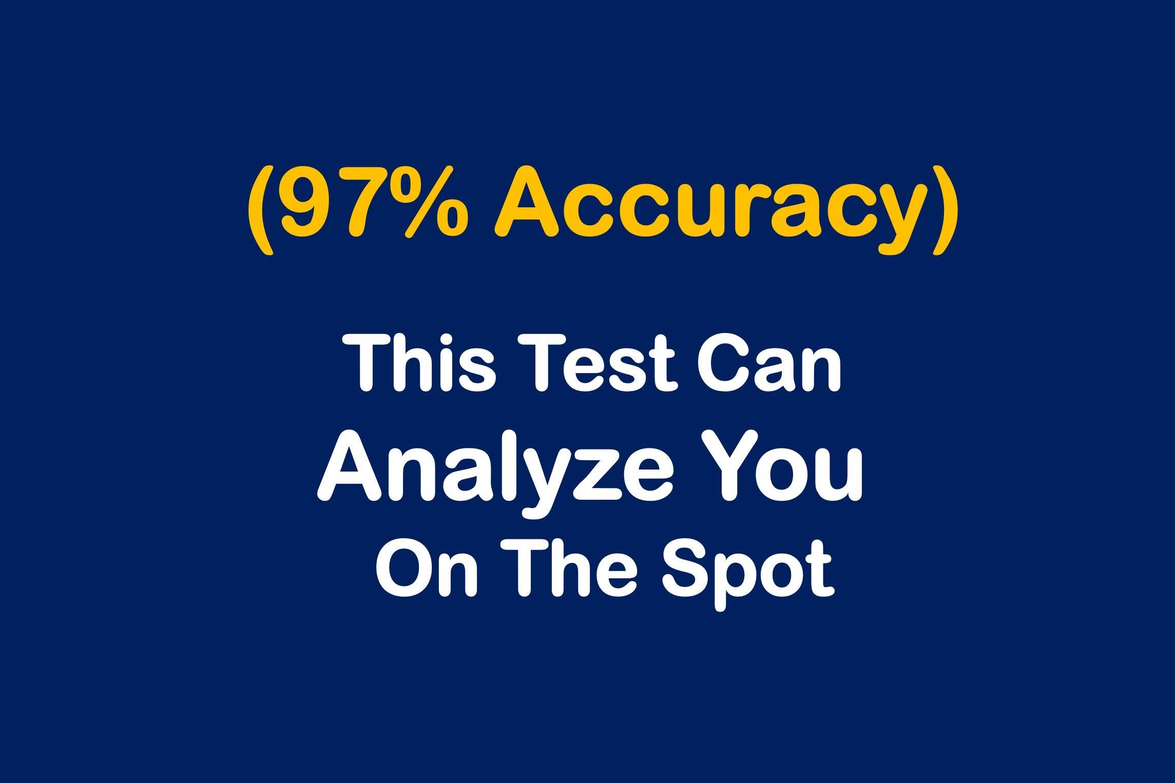 This Super Short Test Can Analyze You On The Spot