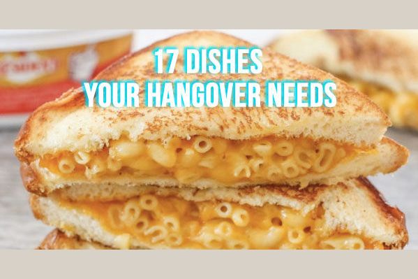 17 Dishes Your Hangover Needs