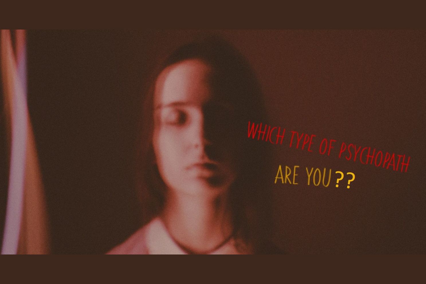 Every Person Fits Into One Of These Four Psychopath Types, Which Are You?