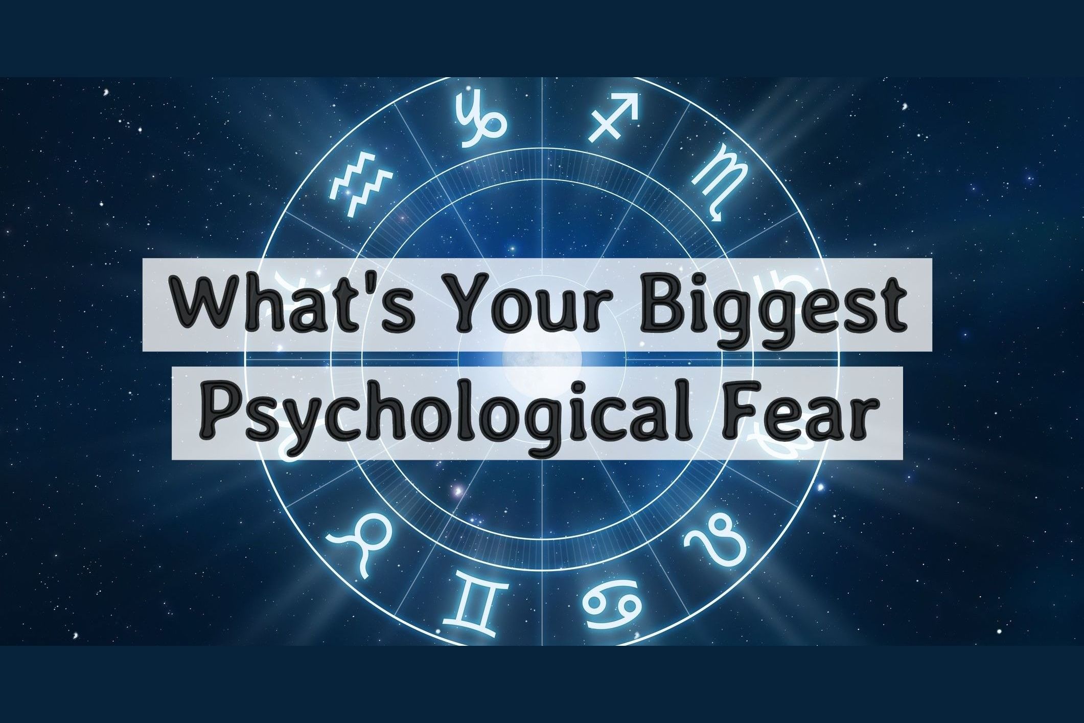 What's Your Biggest Psychological Fear Based On Your Zodiac Sign?