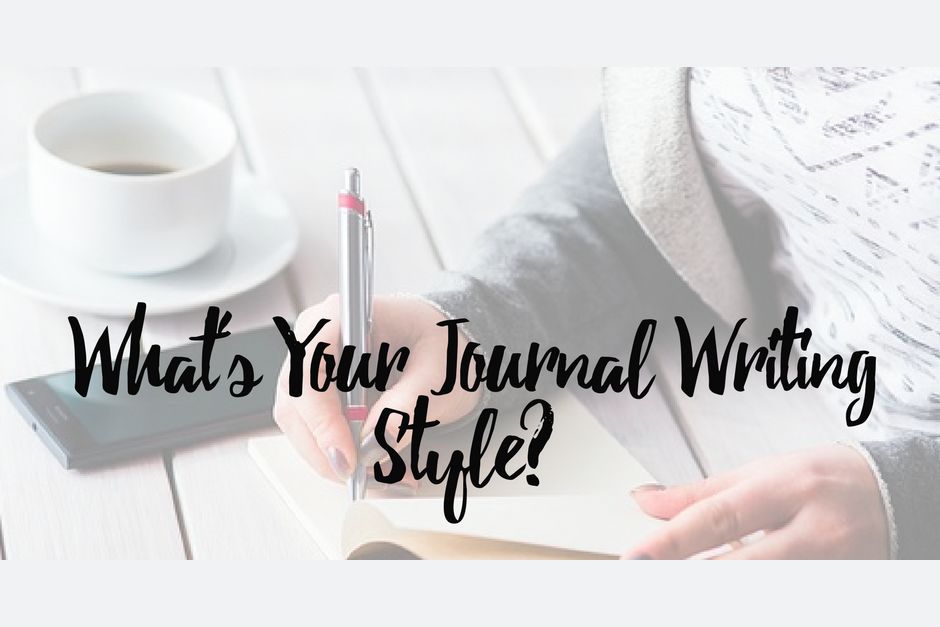 What s Your Journal Writing Style 