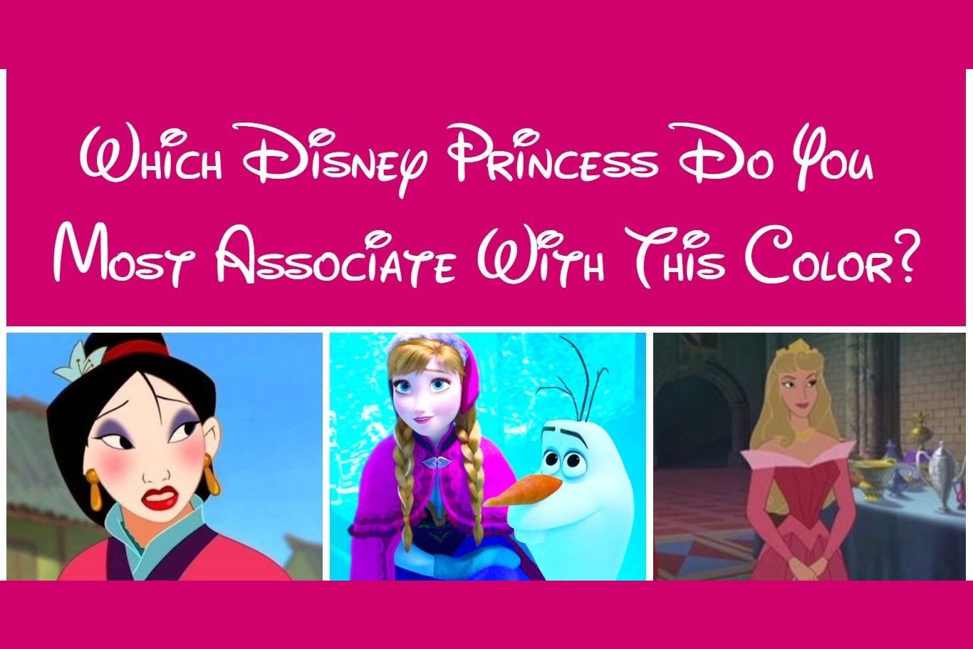 The Disney Princess You Associate Most With Each Of These Colors Will ...