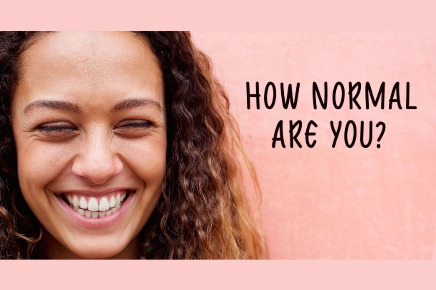 Serás uma pessoa normal?