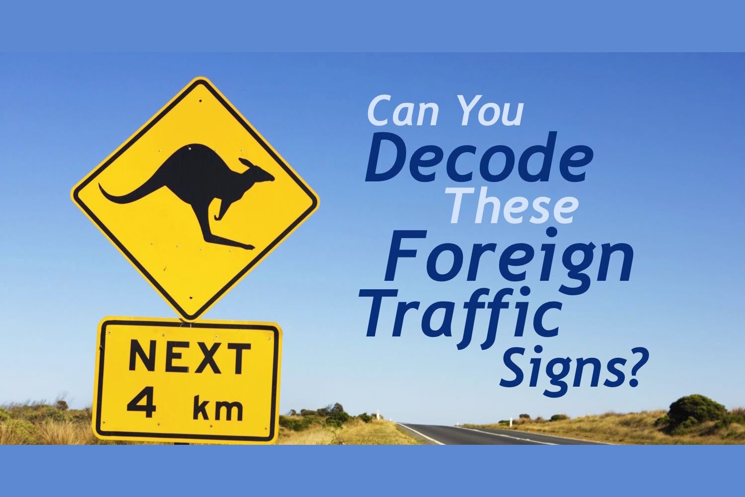 Can You Decode These Foreign Traffic Signs?