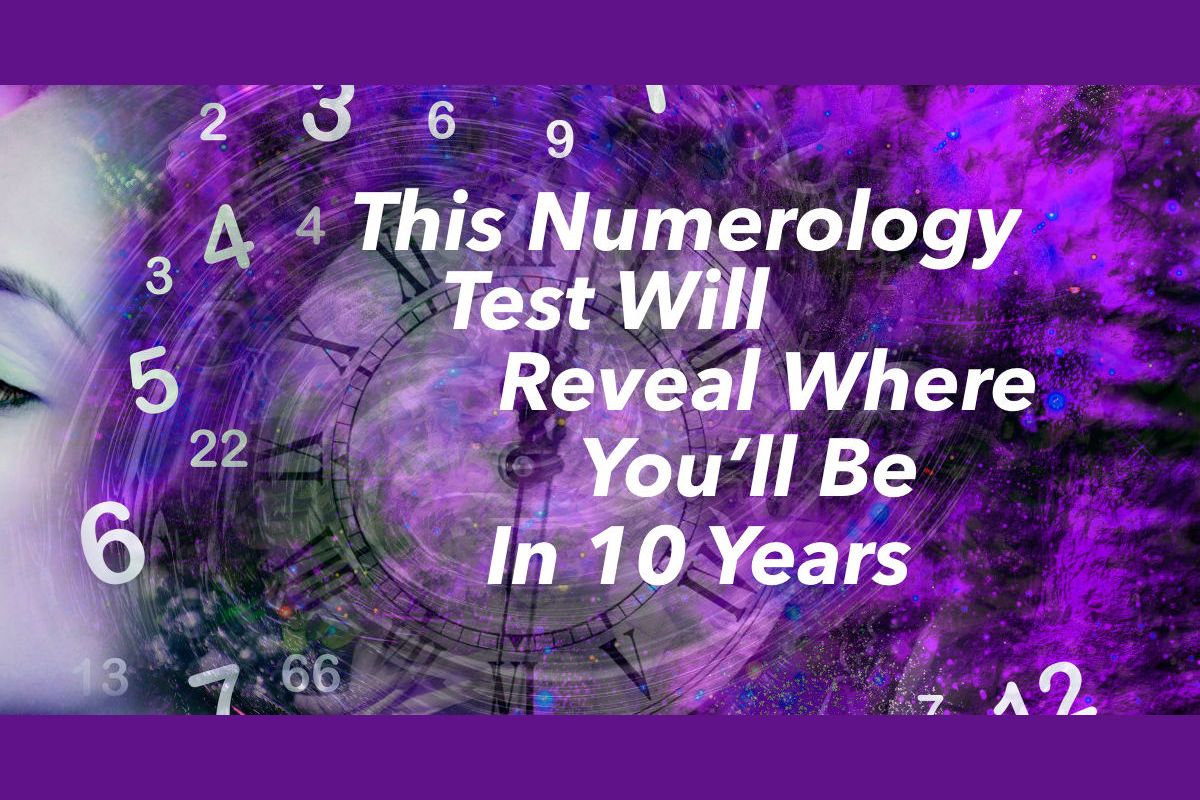 This Numerology Test Will Tell You Where You'll Be In 10 Years