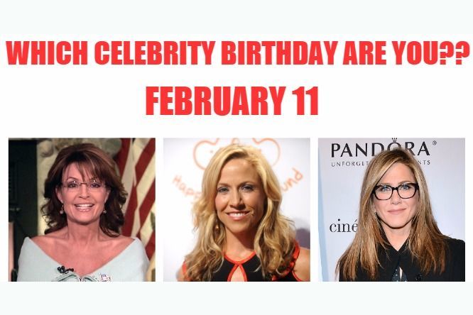 February 11: Which celebrity birthday are you?
