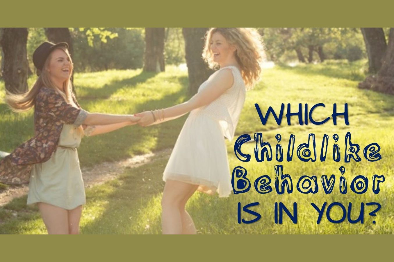 Which Childlike Behavior Is Still Within You?