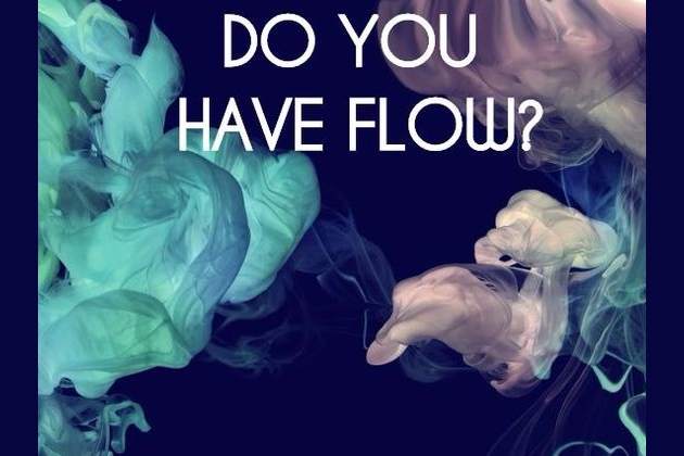 How Much Flow Do You Have In Life?