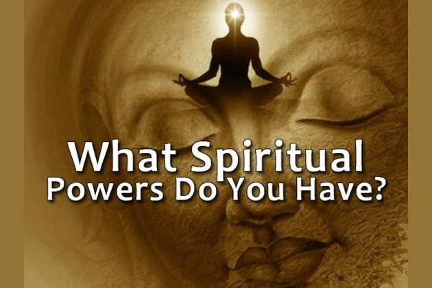 What Spiritual Powers Do You Have?