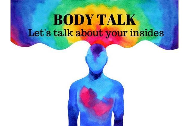 What Is Going On Inside Of You? Body Talk!