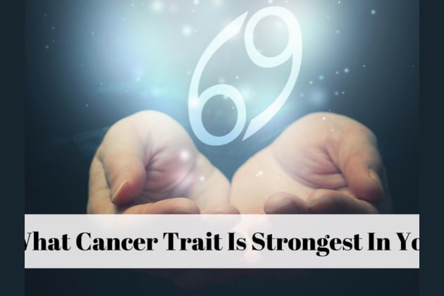 What Cancer Trait Is Strongest In You?